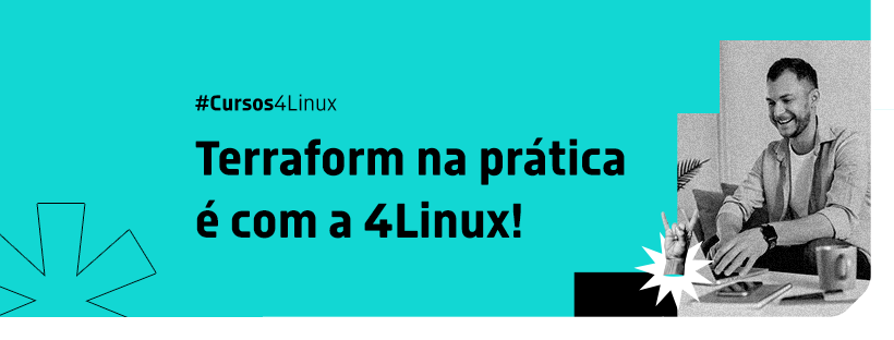 Terraform na prática - Especialista em provisionamento Cloud na AWS - Cursos 4Linux